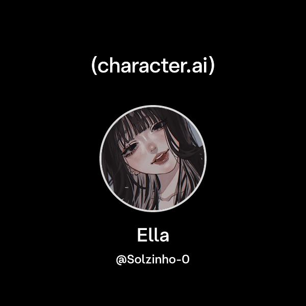 Chat with Ella | character.ai | AI Chat, Reimagined–Your Words. Your World.