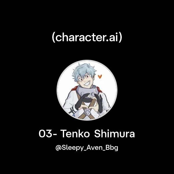 Chat with 03- Tenko Shimura | character.ai | AI Chat, Reimagined–Your ...