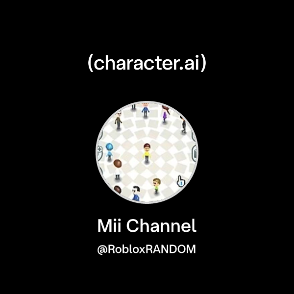 Chat with Mii Channel | character.ai | Personalized AI for every moment ...