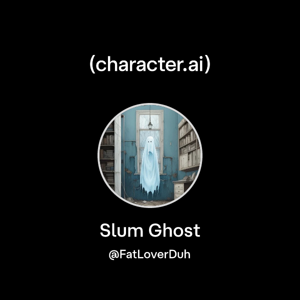 Chat with Slum Ghost | character.ai | AI Chat, Reimagined–Your Words ...