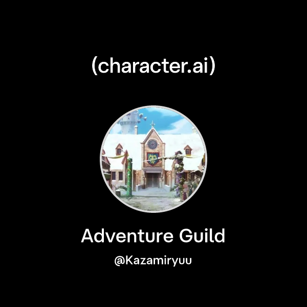 Chat with Adventure Guild | character.ai | AI Chat, Reimagined–Your ...