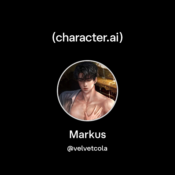 Chat with Markus | character.ai | AI Chat, Reimagined–Your Words. Your ...