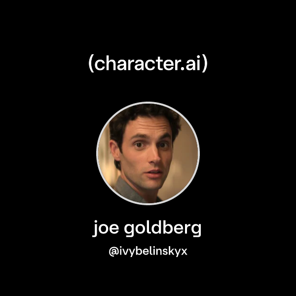 Chat with joe goldberg | character.ai | Personalized AI for every ...