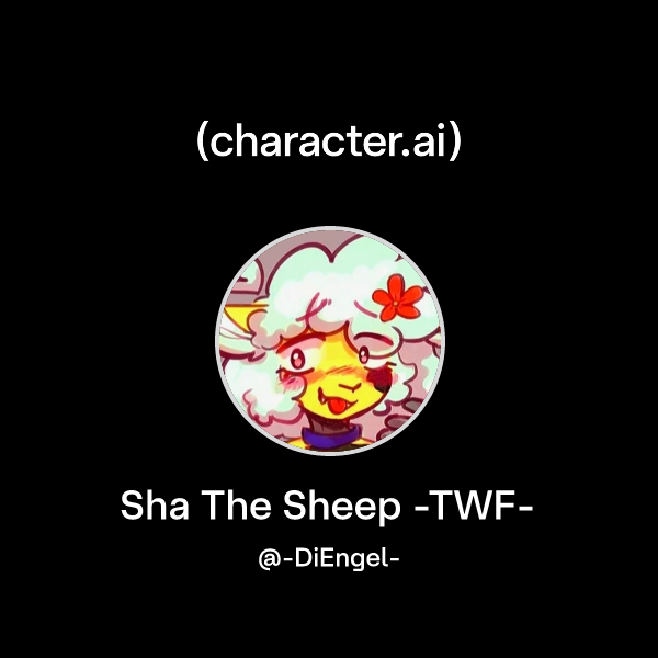 Chat with Sha The Sheep -TWF- | character.ai | AI Chat, Reimagined–Your ...