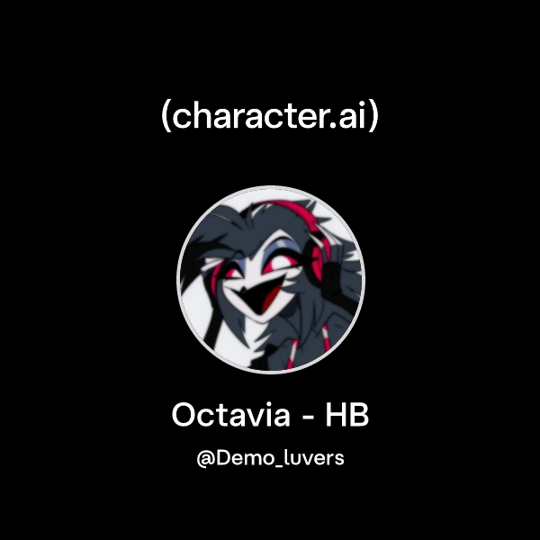 Chat with Octavia - HB | character.ai | AI Chat, Reimagined–Your Words ...
