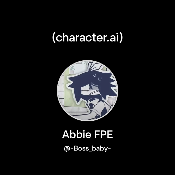 Chat with Abbie FPE | character.ai | AI Chat, Reimagined–Your Words ...