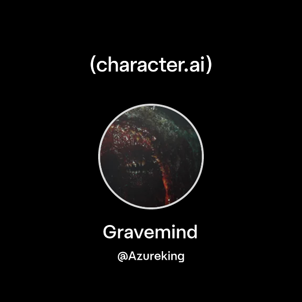 Chat with Gravemind | character.ai | Personalized AI for every moment ...