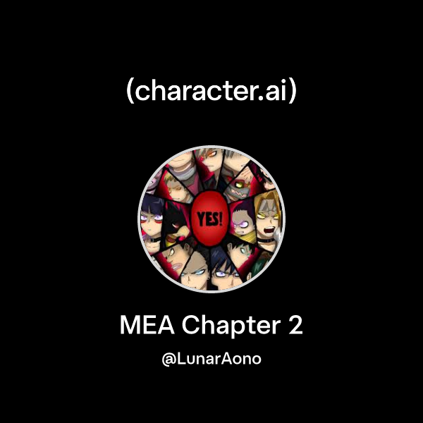 Chat with MEA Chapter 2 | character.ai | AI Chat, Reimagined–Your Words ...