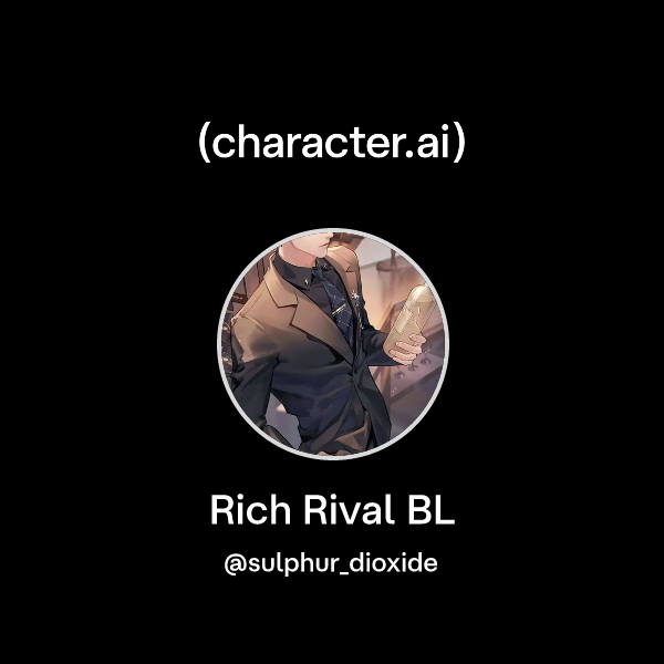 Chat with Rich Rival BL | character.ai | AI Chat, Reimagined–Your Words ...