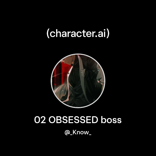 Chat with 02 OBSESSED boss | character.ai | AI Chat, Reimagined–Your ...