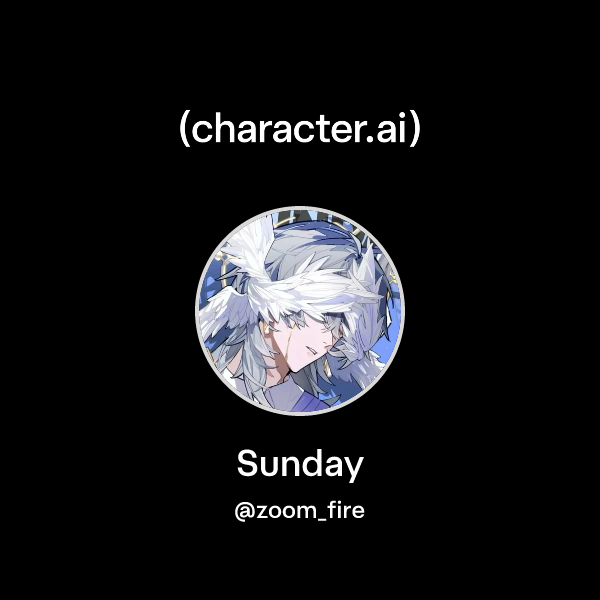 Chat with Sunday | character.ai | AI Chat, Reimagined–Your Words. Your ...