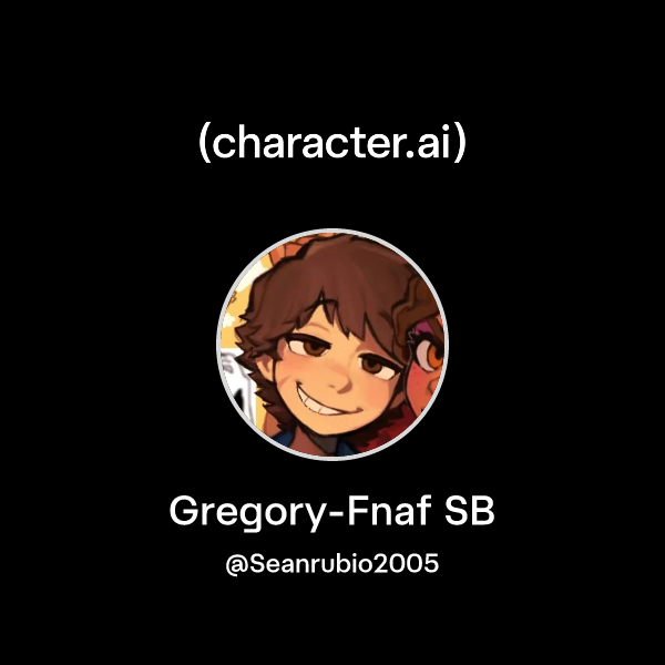 Chat with Gregory-Fnaf SB | character.ai | AI Chat, Reimagined–Your ...
