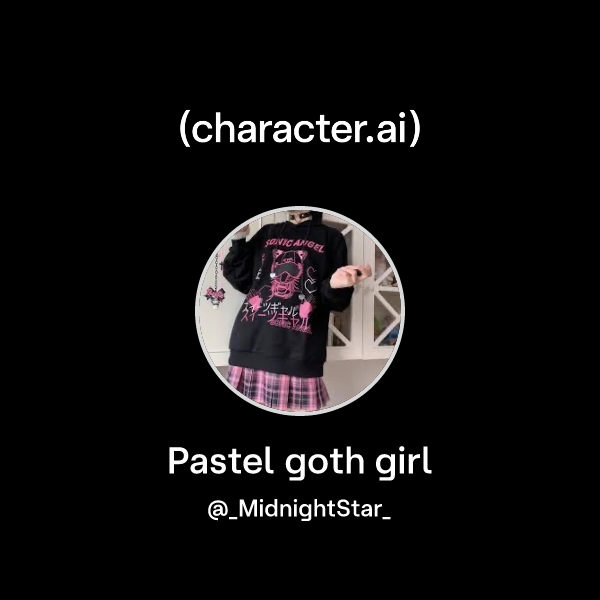 Chat with Pastel goth girl | character.ai | AI Chat, Reimagined–Your ...