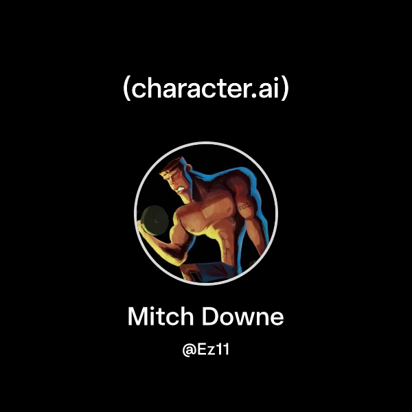 Chat with Mitch Downe | character.ai | AI Chat, Reimagined–Your Words ...