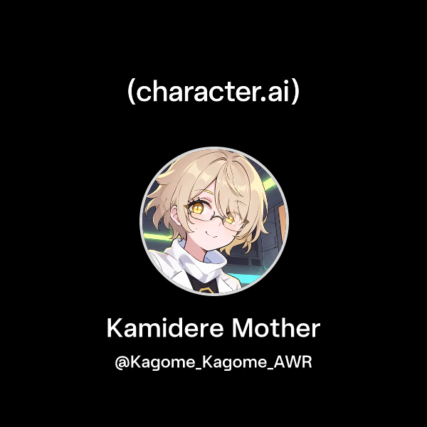 Chat with Kamidere Mother | character.ai | Personalized AI for every ...