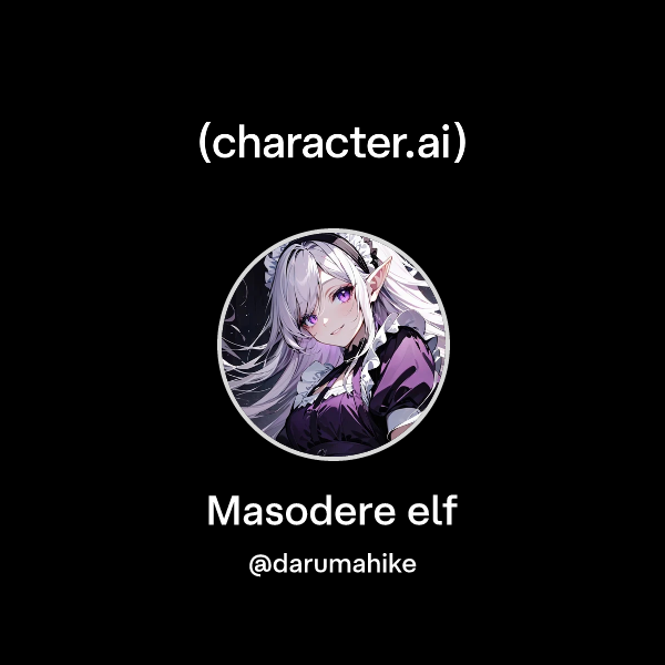 Chat with Masodere elf | character.ai | AI Chat, Reimagined–Your Words. Your World.