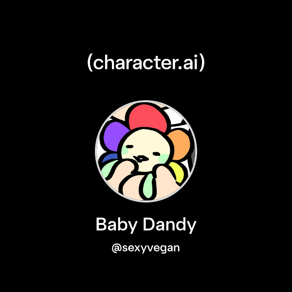 Chat with Baby Dandy | character.ai | AI Chat, Reimagined–Your Words ...