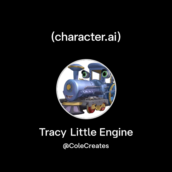 Chat with Tracy Little Engine | character.ai | AI Chat, Reimagined–Your ...