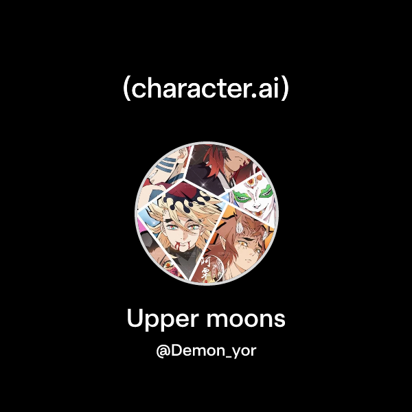 Chat with Upper moons | character.ai | AI Chat, Reimagined–Your Words ...