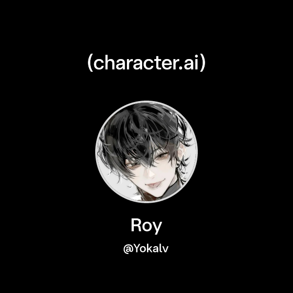 Chat with Roy | character.ai | Personalized AI for every moment of your day