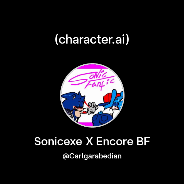 Chat with Sonicexe X Encore BF | character.ai | Personalized AI for ...