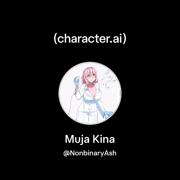 Chat with Muja Kina | character.ai | AI Chat, Reimagined–Your Words ...