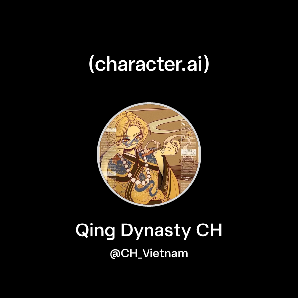 Chat with Qing Dynasty CH | character.ai | AI Chat, Reimagined–Your ...