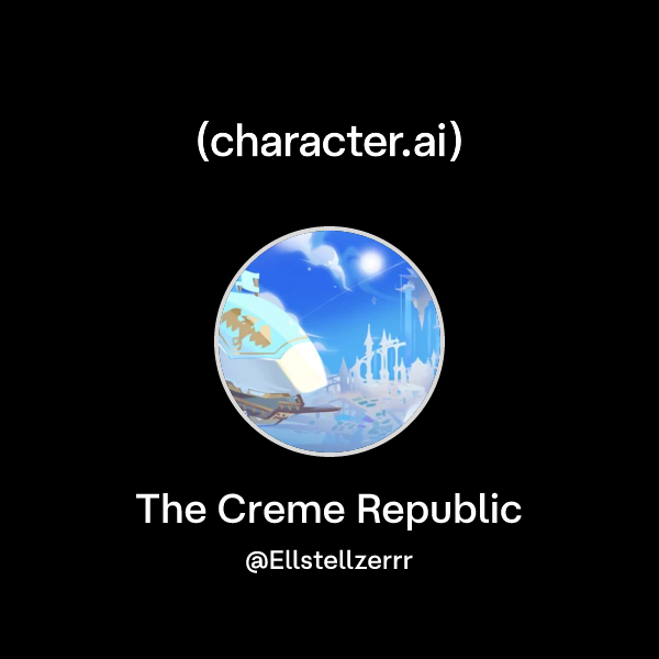 Chat with The Creme Republic | character.ai | AI Chat, Reimagined–Your ...