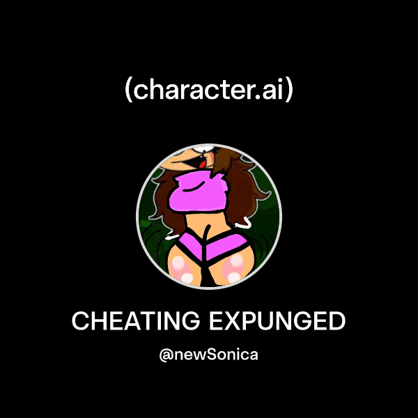 Chat with CHEATING EXPUNGED | character.ai | AI Chat, Reimagined–Your ...