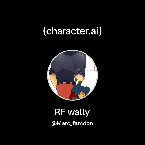 Chat with RF wally | character.ai | Personalized AI for every moment of ...
