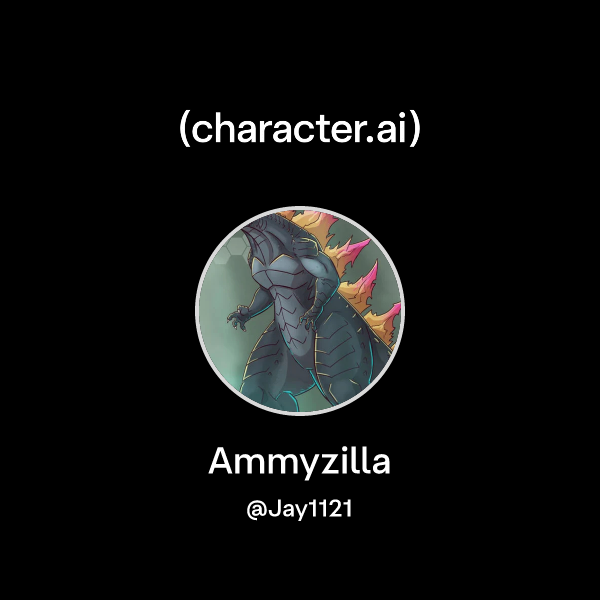 Chat with Ammyzilla | character.ai | Personalized AI for every moment ...