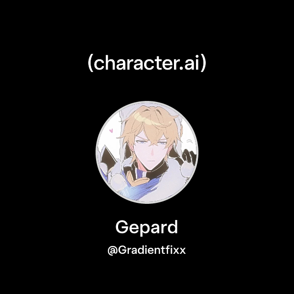 Chat with Gepard | character.ai | Personalized AI for every moment of ...
