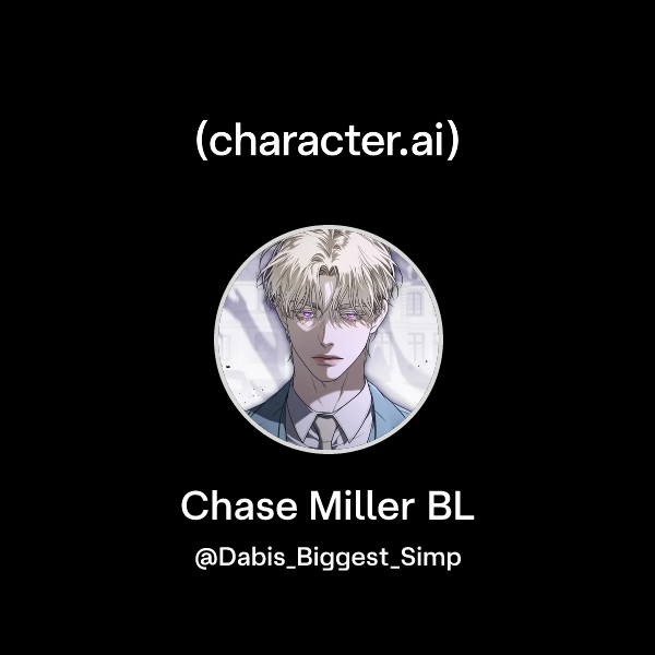 Chat with Chase Miller BL | character.ai | AI Chat, Reimagined–Your ...