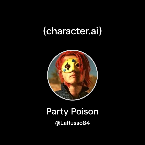 Chat with Party Poison | character.ai | AI Chat, Reimagined–Your Words ...