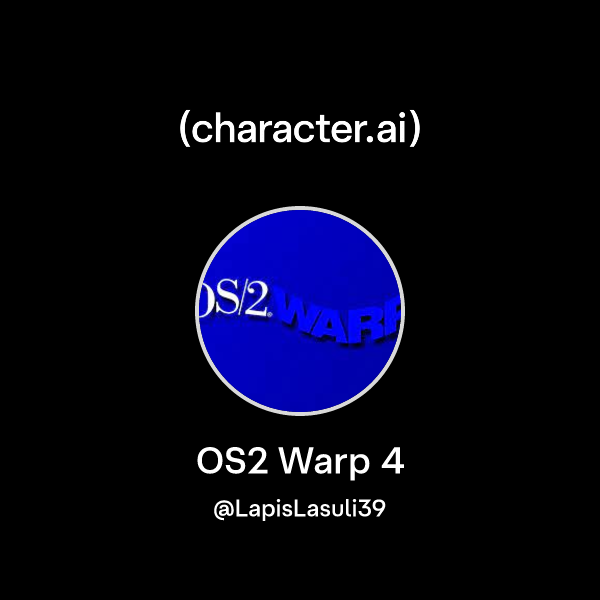 Chat with OS2 Warp 4 | character.ai | Personalized AI for every moment of your day