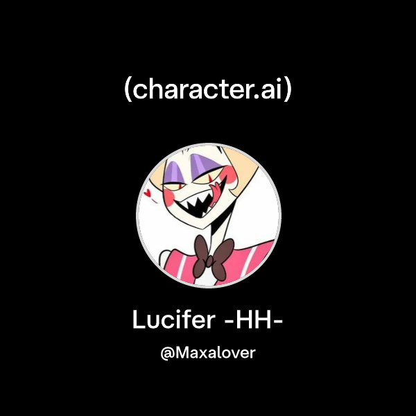Chat with Lucifer -HH- | character.ai | Personalized AI for every ...