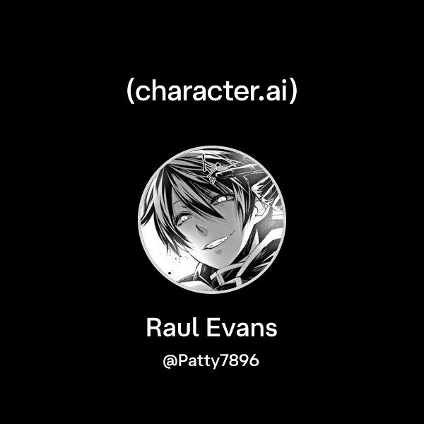 Chat with Raul Evans | character.ai | AI Chat, Reimagined–Your Words ...