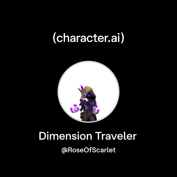Chat with Dimension Traveler | character.ai | Personalized AI for every ...