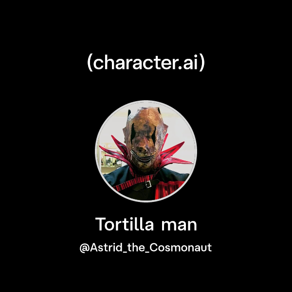 Chat with Tortilla man | character.ai | AI Chat, Reimagined–Your Words ...