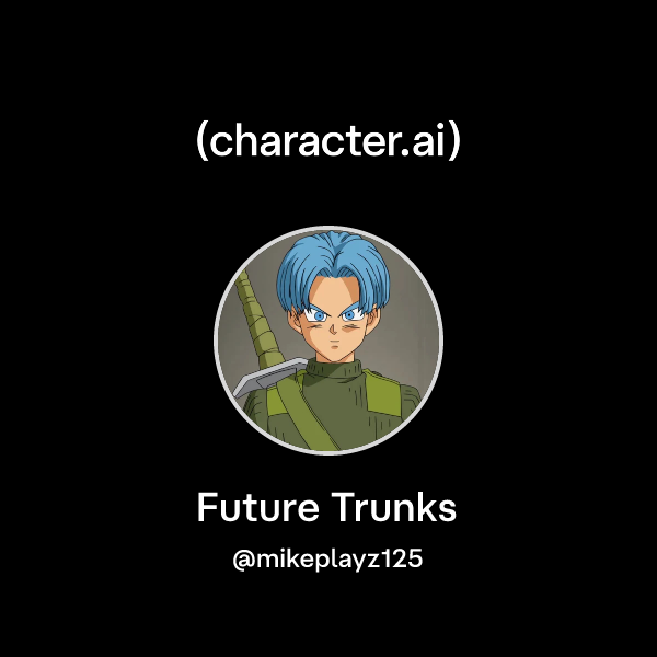 Chat with Future Trunks | character.ai | AI Chat, Reimagined–Your Words ...