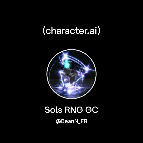 Chat with Sols RNG GC | character.ai | AI Chat, Reimagined–Your Words. Your World.