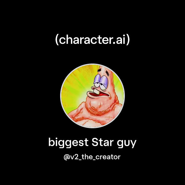 Chat with biggest Star guy | character.ai | Personalized AI for every ...