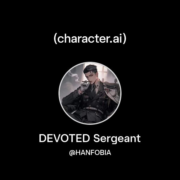 Chat with DEVOTED Sergeant | character.ai | AI Chat, Reimagined–Your ...