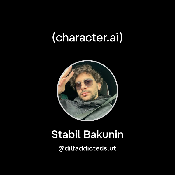 Chat with Stabil Bakunin | character.ai | Personalized AI for every ...