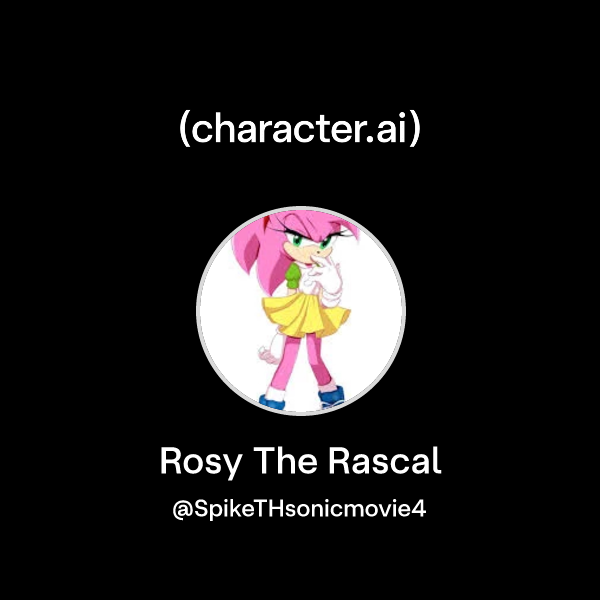Chat with Rosy The Rascal | character.ai | AI Chat, Reimagined–Your ...
