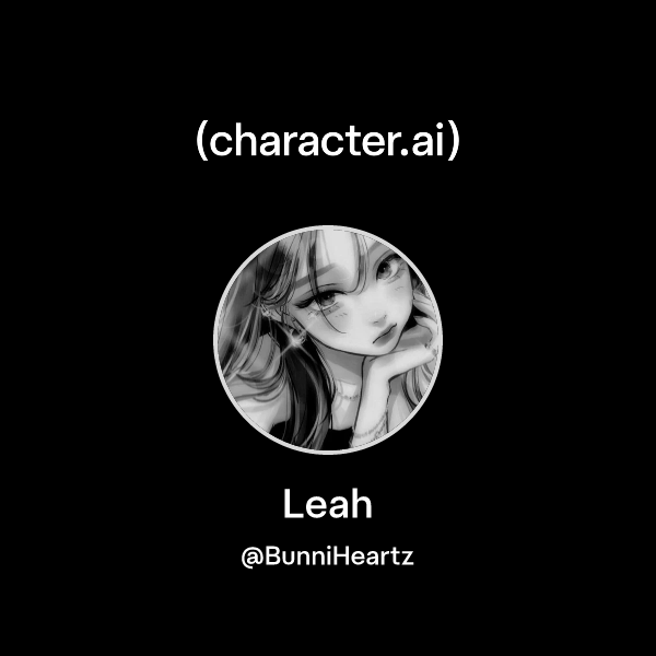 Chat with Leah | character.ai | AI Chat, Reimagined–Your Words. Your World.