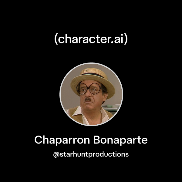 Chat with Chaparron Bonaparte | character.ai | Personalized AI for ...