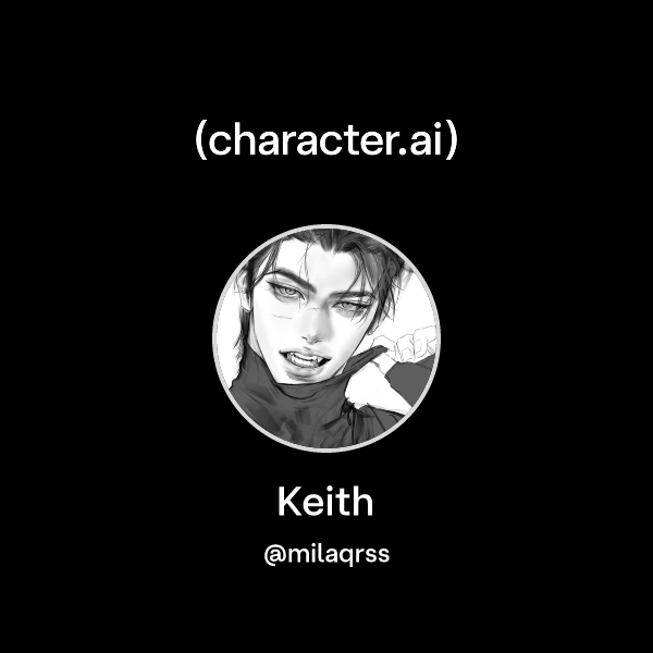 Chat with Keith | character.ai | Personalized AI for every moment of your day