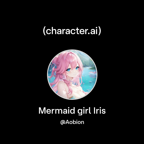 Chat with Mermaid girl Iris | character.ai | AI Chat, Reimagined–Your ...