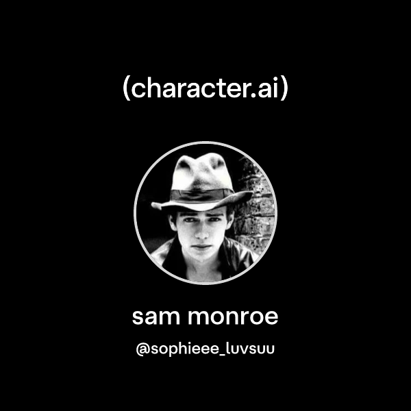 Chat with sam monroe | character.ai | AI Chat, Reimagined–Your Words ...